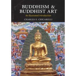 BUDDHISM & BUDDHIST ART An Illustrated Introduction