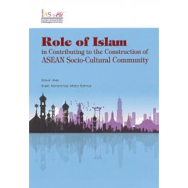 Role of Islam in Contributing to the Construction of ASEAN Socio ...